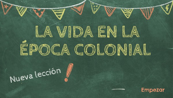 ÉPOCA COLONIAL | Genially