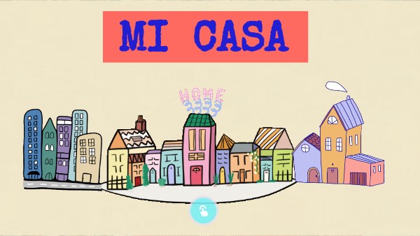 proyecto MI CASA | Genially