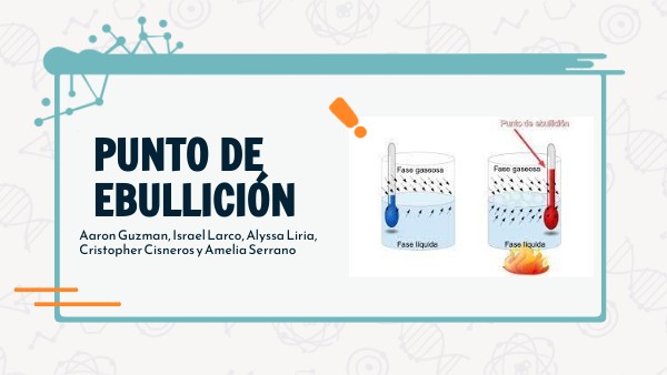 Punto de ebullición, química | Genially
