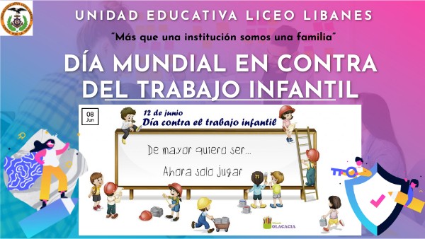 DÍA MUNDIAL CONTRA EL TRABAJO INFANTIL | Genially