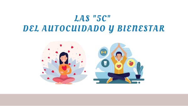 Las 5C del Autocuidado y Bienestar | Genially