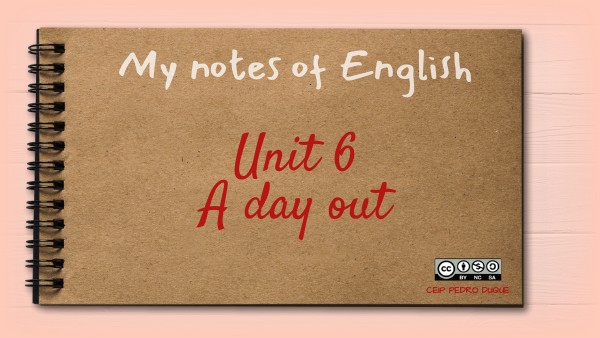 Unit 6: A day out | Genially