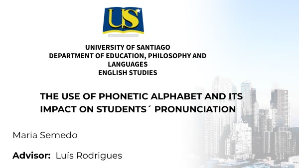 THE USE OF PHONETIC ALPHABET AND ITS IMPACTS ON STUDENTS` PRONU...
