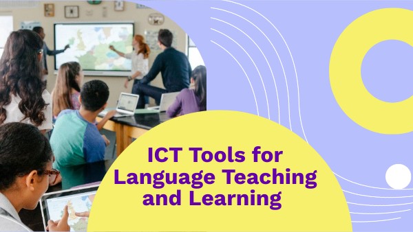 ICT Tools for language teaching and learning