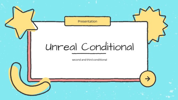 unreal conditionals | Genially