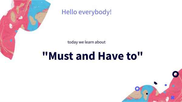 VIDEO MUST AND HAVE TO | Genially