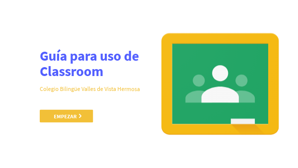 Guía para uso de Classroom | Genially