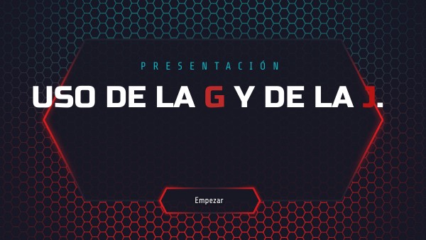 USO DE LA G Y J | Genially