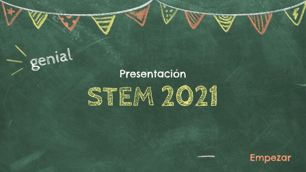 PRESENTACIÓN STEM 2021 | Genially