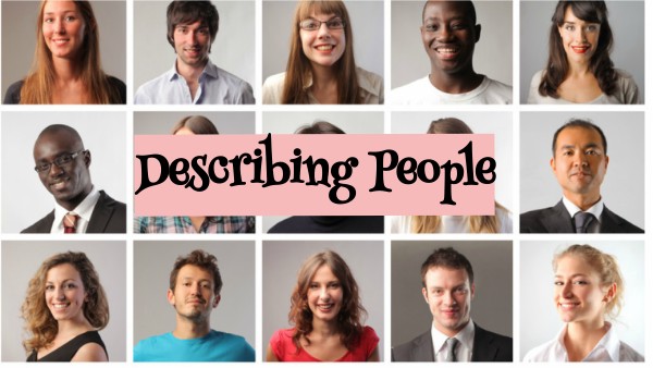 DESCRIBING PEOPLE