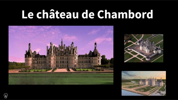 Le château de Chambord | Genially