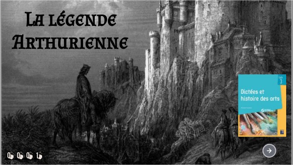 La légende Arthurienne | Genially