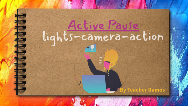 ACTIVE PAUSE "LIGHT, CAMERA, ACTION" 1 | Genially