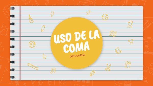 Uso de la coma | Genially