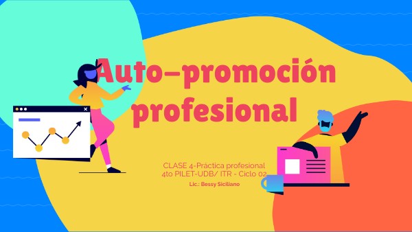 Clase 4: "Auto-promoción profesional" | Genially