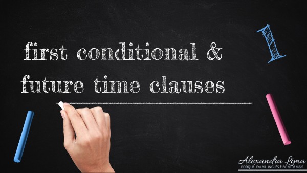 first conditional and future time clauses | Genially