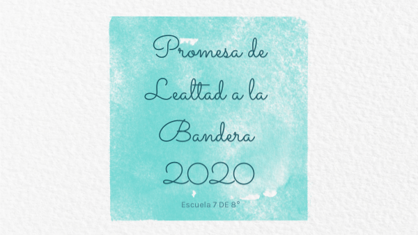 Promesa de Lealtad 2020 Banderitas | Genially
