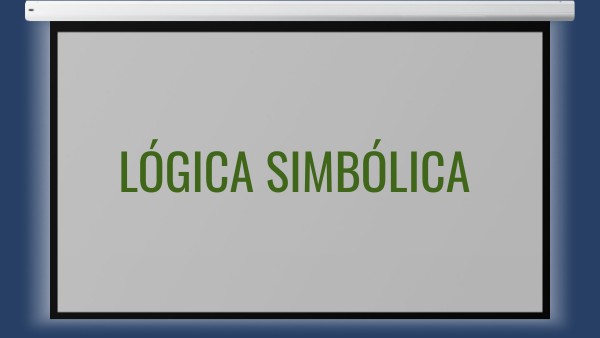 Lógica Simbólica | Genially