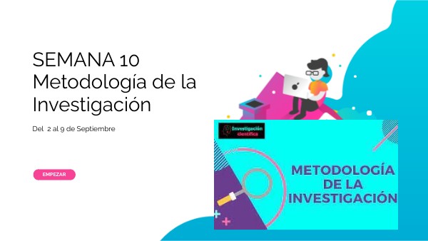 SEMANA 10 Metodología de la Investigación | Genially