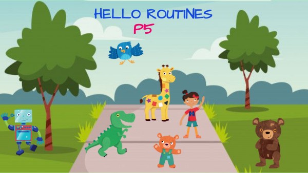 P5 HELLO ROUTINES | Genially