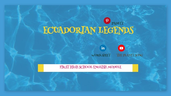ECUADORIAN LEGENDS 1 BGU | Genially
