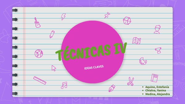 Técnicas IV. Ideas claves | Genially