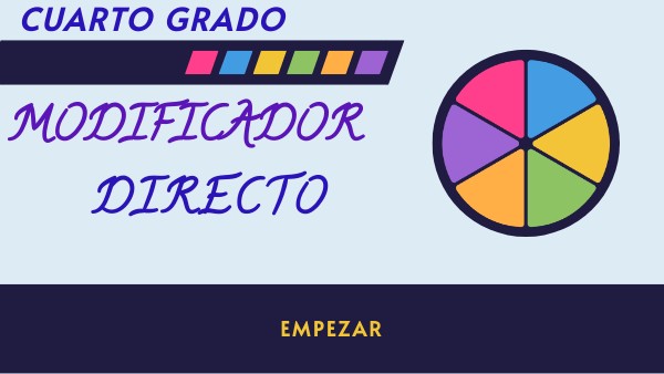 Modificador directo - Cuarto grado | Genially