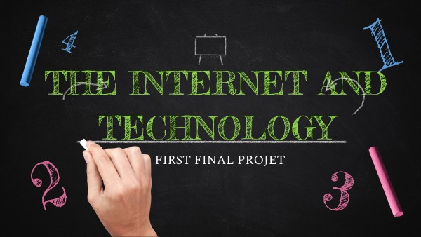 THE INTERNET AND TECHNOLOGY FINAL PROJECT
