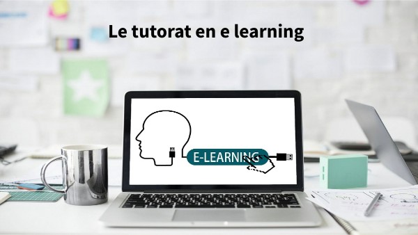 Le tutorat en e learning | Genially