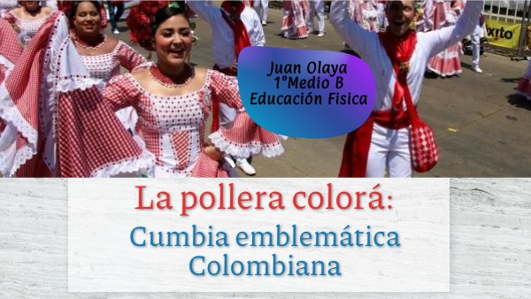 Trabajo teorico la pollera colorada | Genially