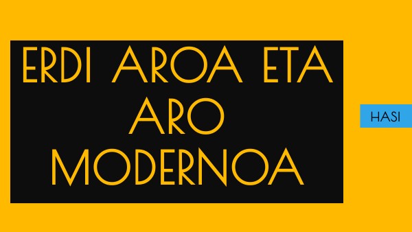 ERDI AROA ETA ARO MODERNOA
