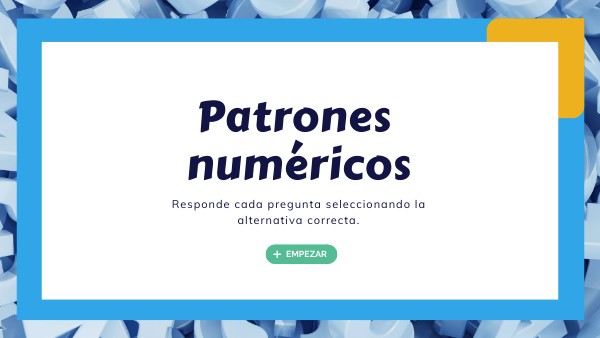 0_MAT1BU2: Patrones numéricos | Genially