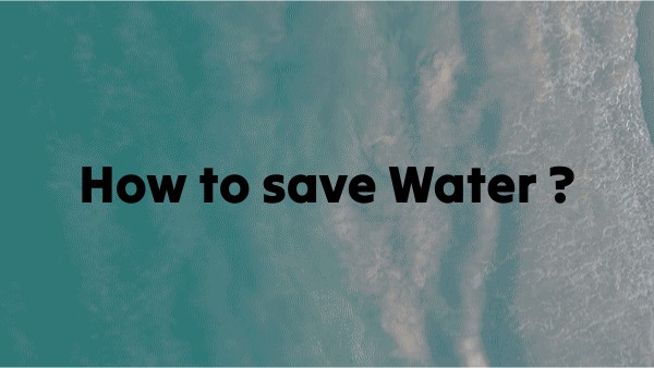 How to save Water