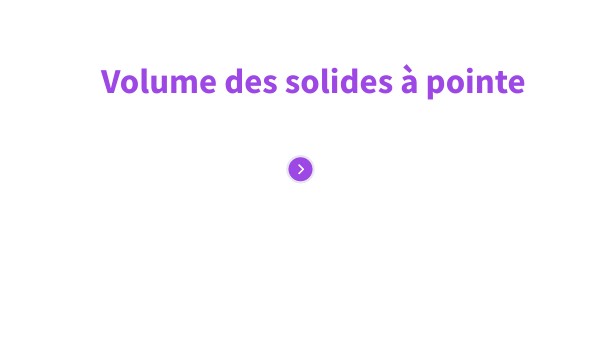 Chap Volume des solides à pointe - 4e