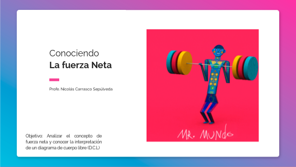 Fuerza neta y DCL | Genially
