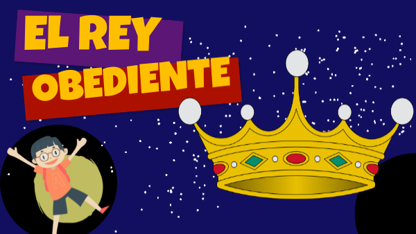 EL REY OBEDIENTE | Genially
