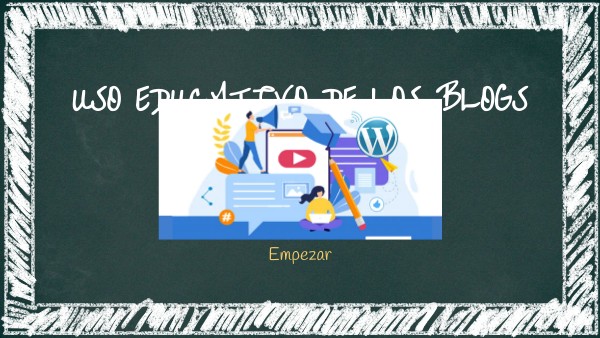 Uso educativo de los Blogs | Genially