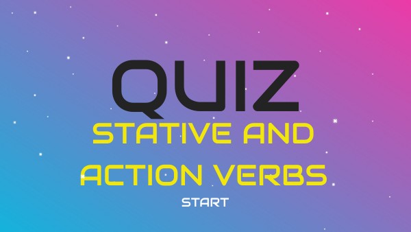 STATIVE AND ACTION VERBS | Genially