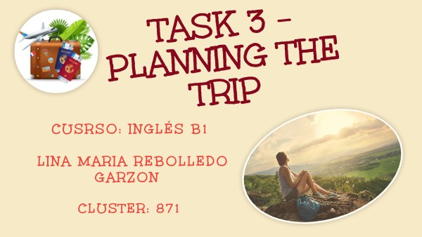 Task 3 - Planning the trip | Genially