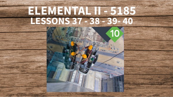 ELEMENTAL II - LESSONS 37-38-39-40
