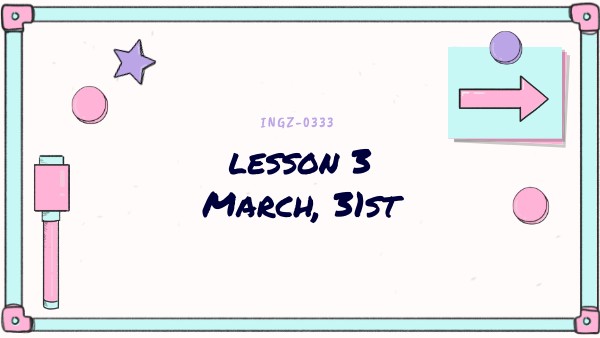 LESSON 3 - INGZ-0333