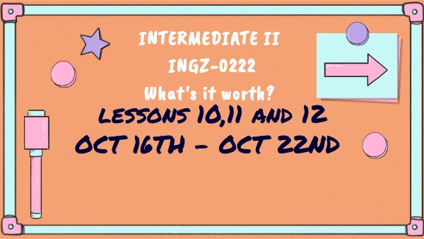 INTERMEDIATE II - WEEK 4 INGZ-0222 | Genially