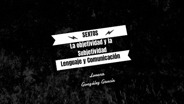 objetividad y subjetividad | Genially