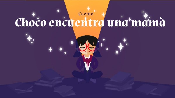 Choco encuentra una mamà | Genially