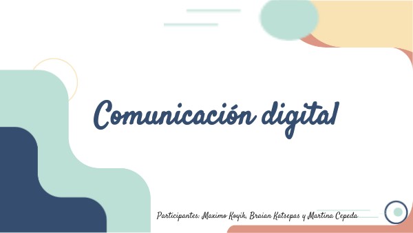 comunicación digital - Koyik, Katsepas, Cepeda