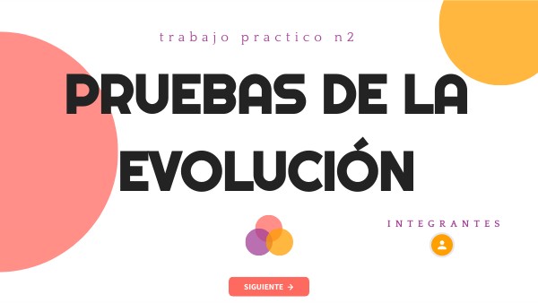 Pruebas de la evolución | Genially