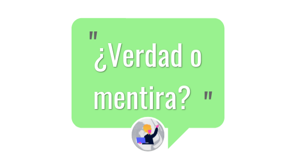 ¿Verdad o mentira? | Genially