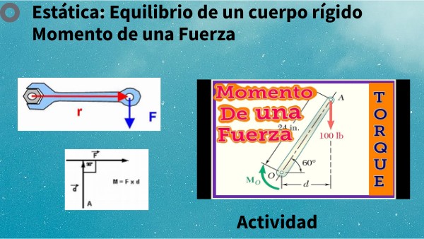ESTÁTICA: EQUILIBRIO DE UN CUERPO R ÍGIDO | Genially