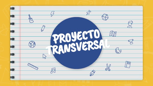 PROYECTO TRANSVERSAL | Genially
