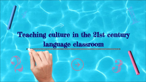 Teaching culture in the 21st century language classroom | Genially